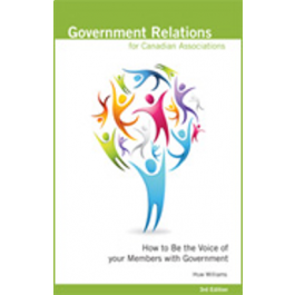 Government Relations for Canadian Associations: How to be the Voice of ...